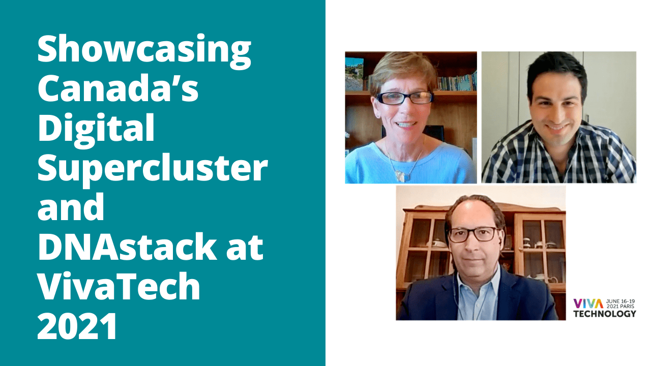 Showcasing Canada’s Digital Supercluster and DNAstack at VivaTech 2021 ...
